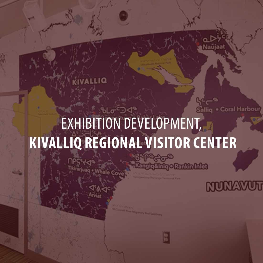 Exhibition Development, Kivalliq Regional Visitor Center – Know History